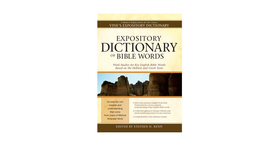 Expository Dictionary of Bible Words: Word Studies for Key English ...