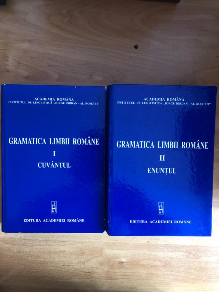 Academia Romana - Gramatica limbii romane (vol. 1-2) (editia 2005 ...