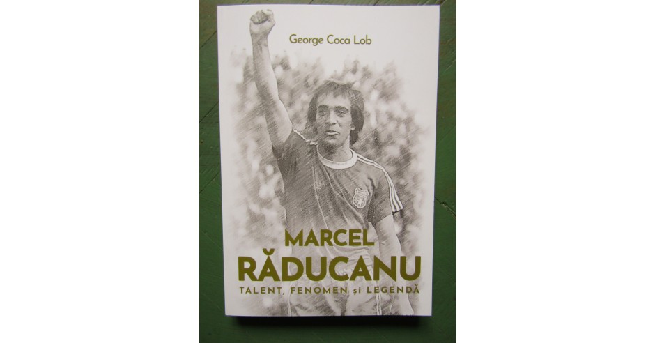 Marcel Raducanu. Talent, fenomen si legenda - George Coca-Lob | arhiva ...