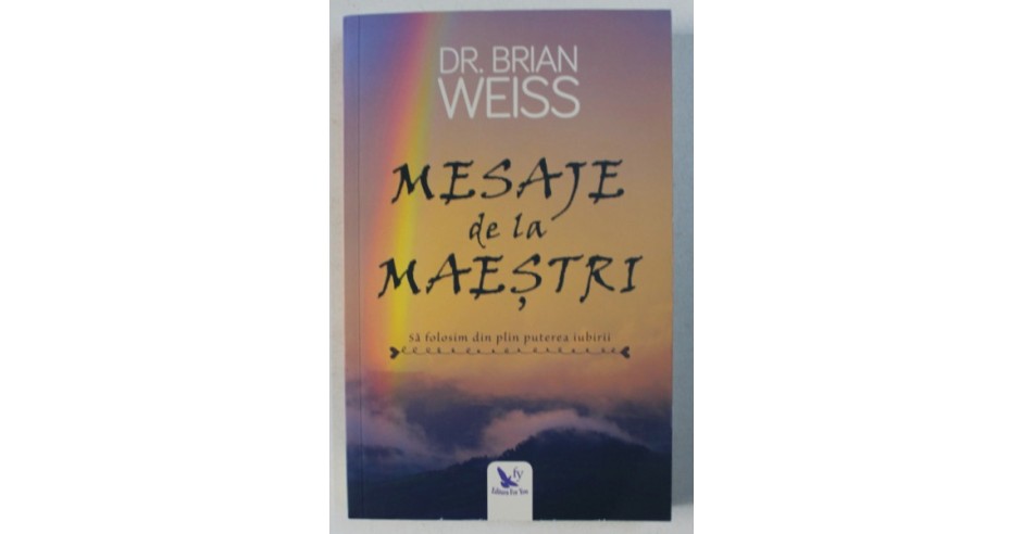 MESAJE DE LA MAESTRI - BRIAN WEISS | Okazii.ro