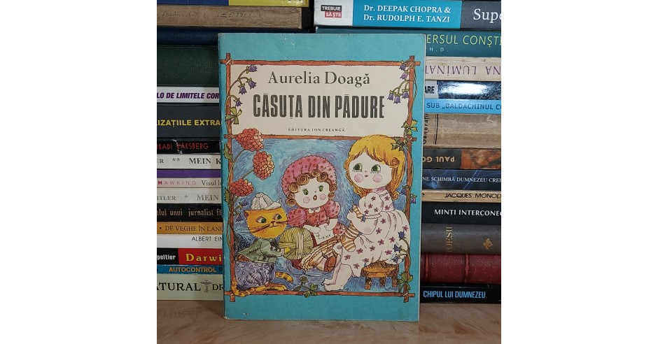 AURELIA DOAGA - CASUTA DIN PADURE * ILUSTRATII STELA CRETU , 1985 ...