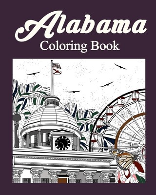 Alabama Coloring Book: Adult Painting on USA States Landmarks and ...