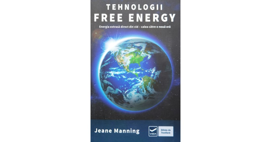 Tehnologii Free Energy - Jeane Manning ,561087 | arhiva Okazii.ro