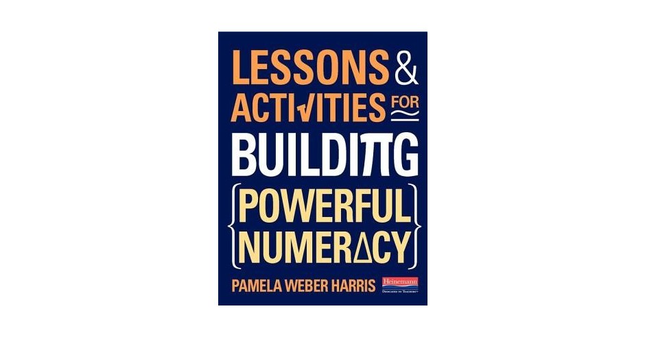 Lessons and Activities for Building Powerful Numeracy | Okazii.ro