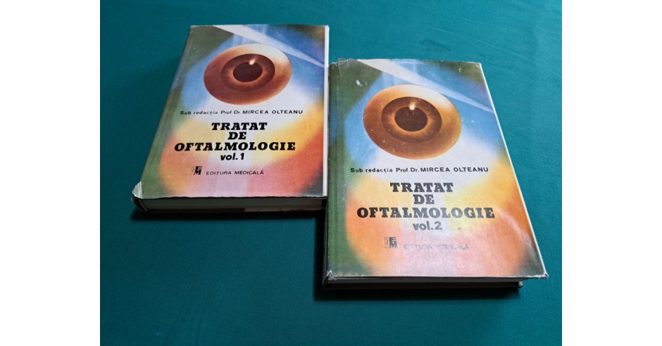 TRATAT DE OFTALMOLOGIE * 2 VOL / MIRCEA OLTEANU / 1989 * | Okazii.ro