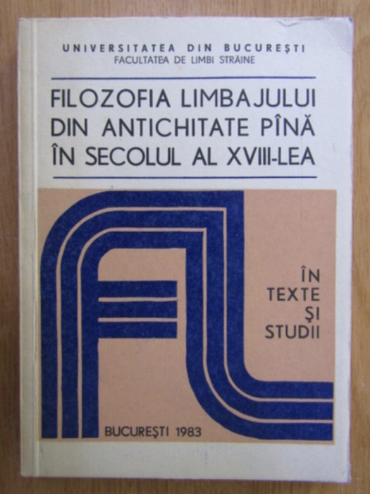 Filozofia limbajului din Antichitate pana in secolul al XVIII-lea ...
