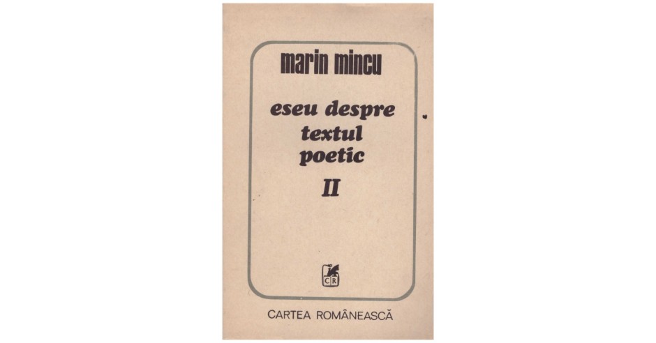 Marin Mincu - Eseu despre textul poetic vol.2 - 129712 | arhiva Okazii.ro