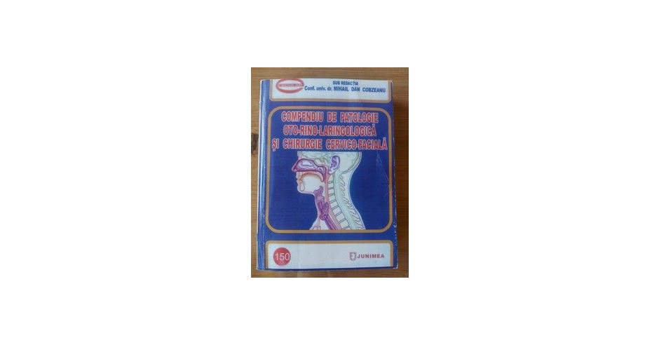 Compendiu de patologie orto-rino-laringologica si chirurgie cervico ...
