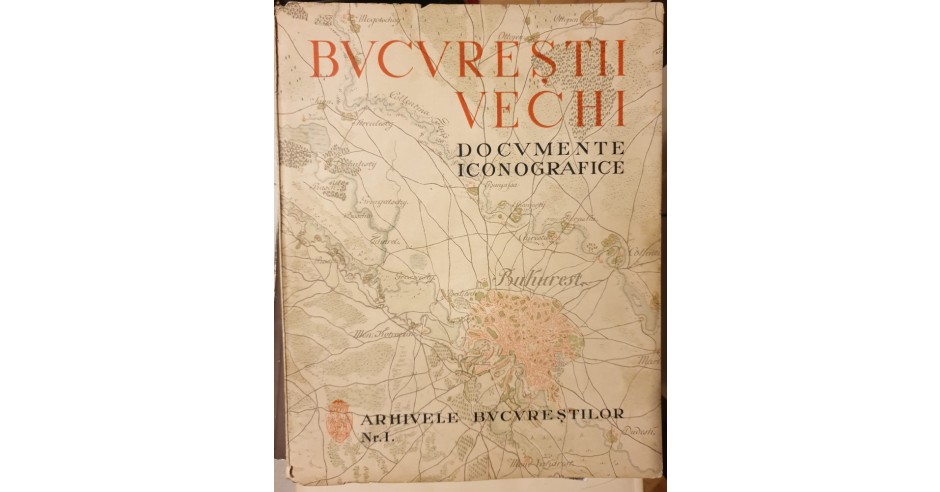 Bucuresti Vechi - Documente iconografice 1936 editie bilingva romana ...