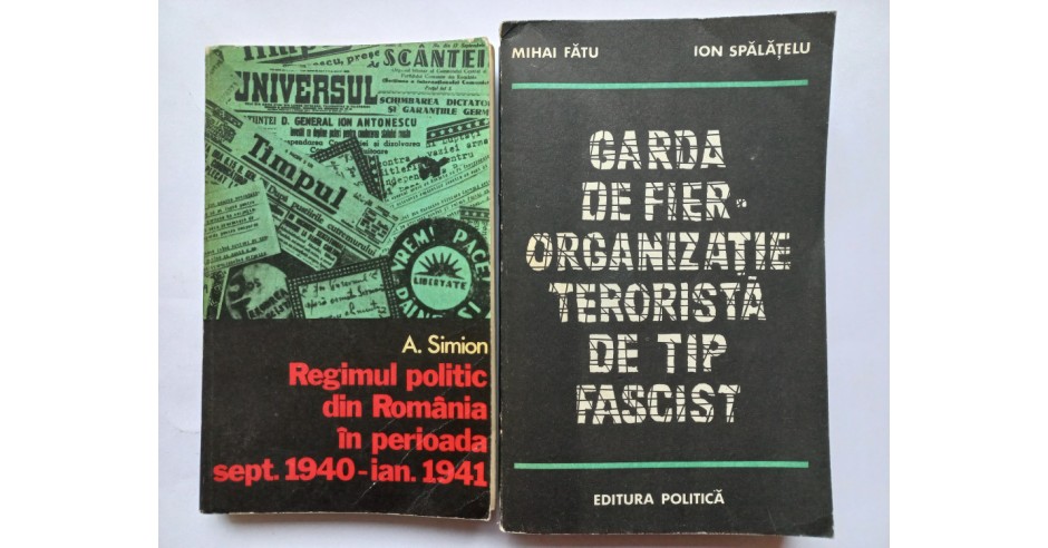 Regimul Politic Romania 1940-1941 + Garda de Fier, 2 Vol. Istorie ...
