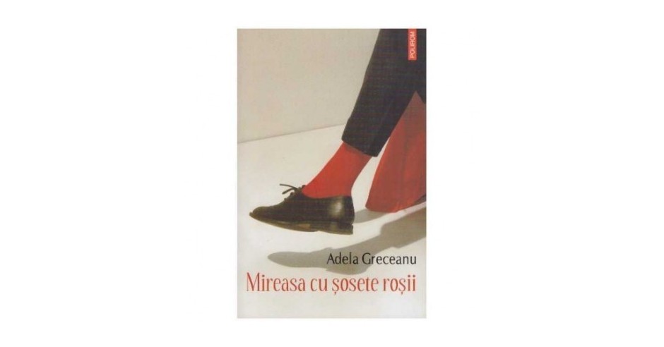 Adela Greceanu - Mireasa cu sosete rosii - roman - 126193 | arhiva ...