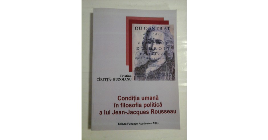 Conditia umana in filosofia politica a lui Jean-Jacques Rousseau ...