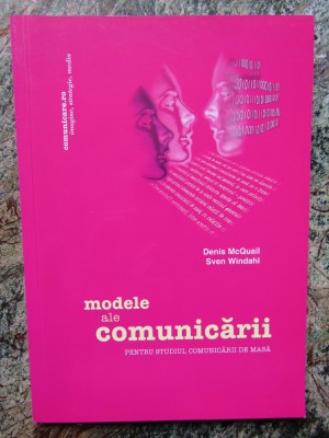 Modele ale comunicarii .../ Denis McQuail si Sven Windahl | Okazii.ro