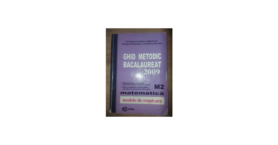 Ghid metodic Bacalaureat 2009: Matematica M2 Modele de rezolvare ...