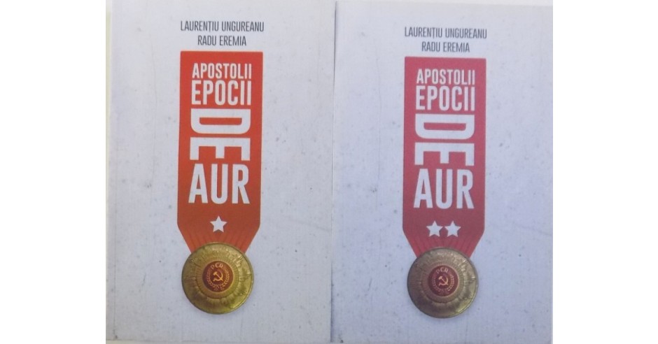 APOSTOLII EPOCII DE AUR , VOL, I - II de LAURENTIU UNGUREANU si RADU EREMIA , 2016 | arhiva ...