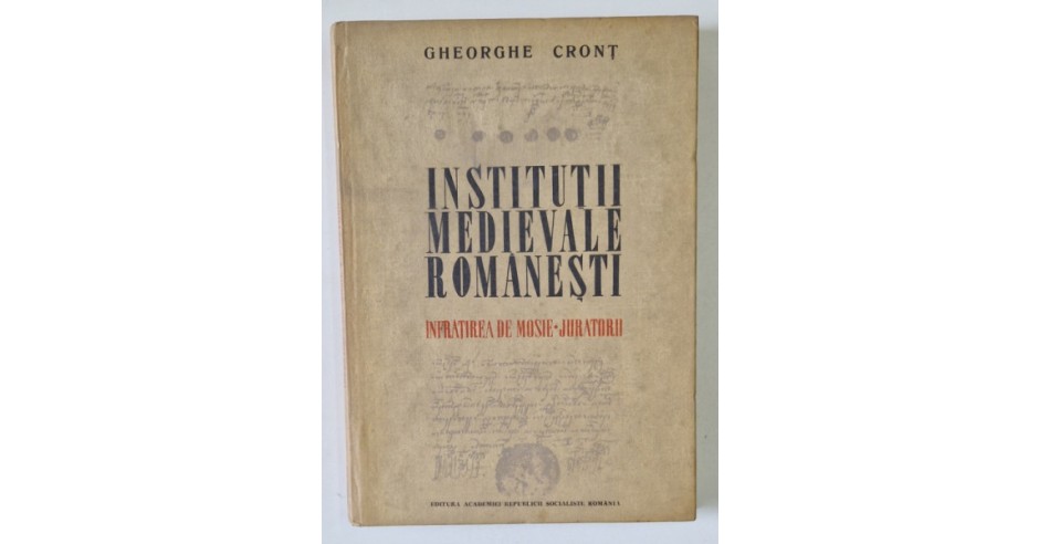 INSTITUTII MEDIEVALE ROMANESTI . INFRATIREA DE MOSIE . JURATORII de ...