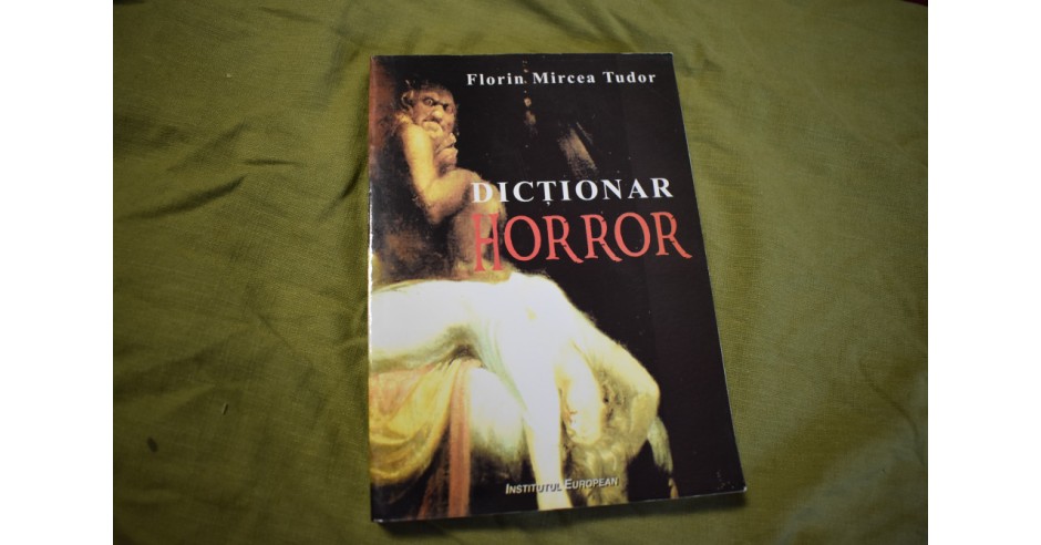 Florin Mircea Tudor - Dictionar horror | arhiva Okazii.ro