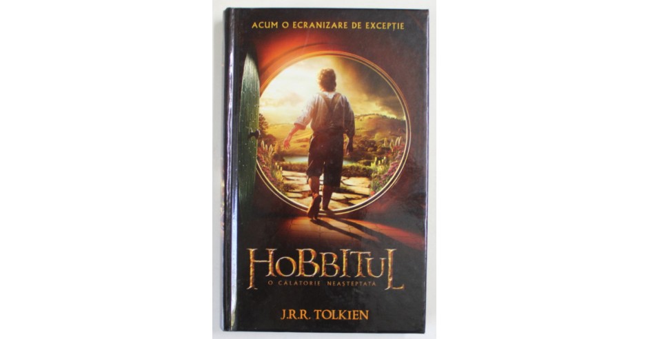 HOBBITUL , O CALATORIE NEASTEPTATA de J. R. R. TOLKIEN , 2012 *EDITIE ...