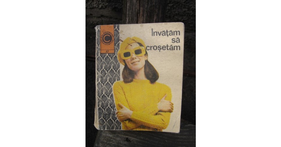 INVATAM SA CROSETAM - KEHAIA CIRESICA | arhiva Okazii.ro
