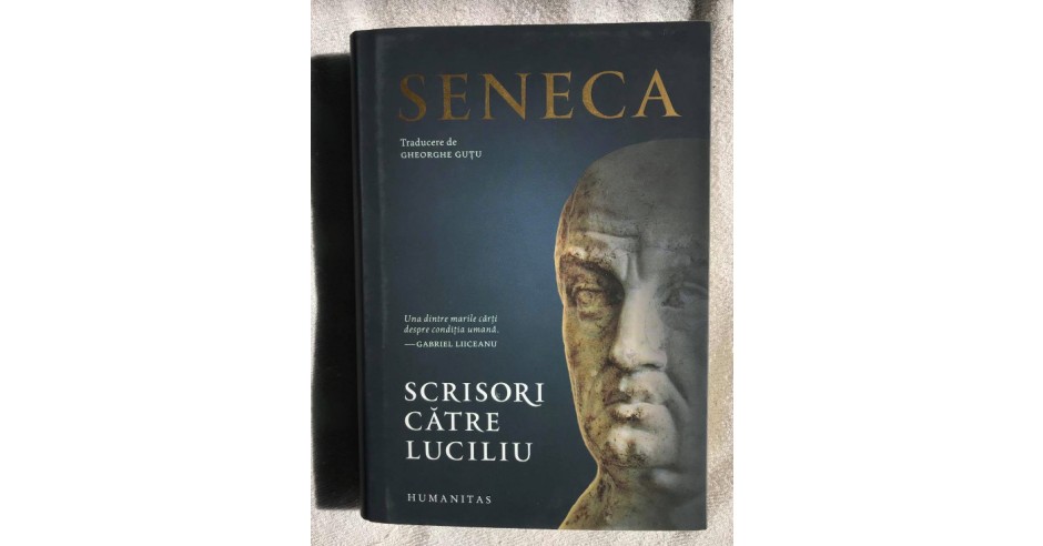 Scrisori catre Luciliu/ LUCIUS ANNAEUS SENECA cartonat cu supracoperta ...