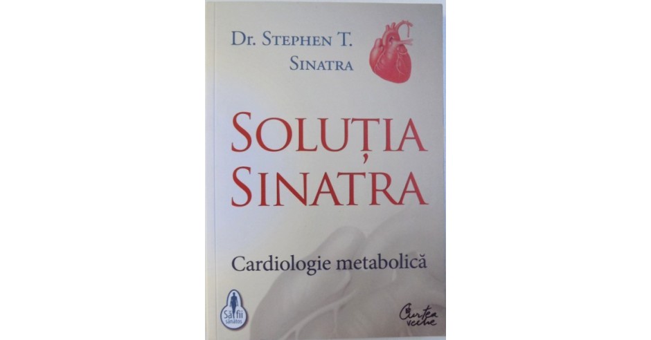 SOLUTIA SINATRA - CARDIOLOGIE METABOLICA de DR. STEPHEN T. SINATRA ...