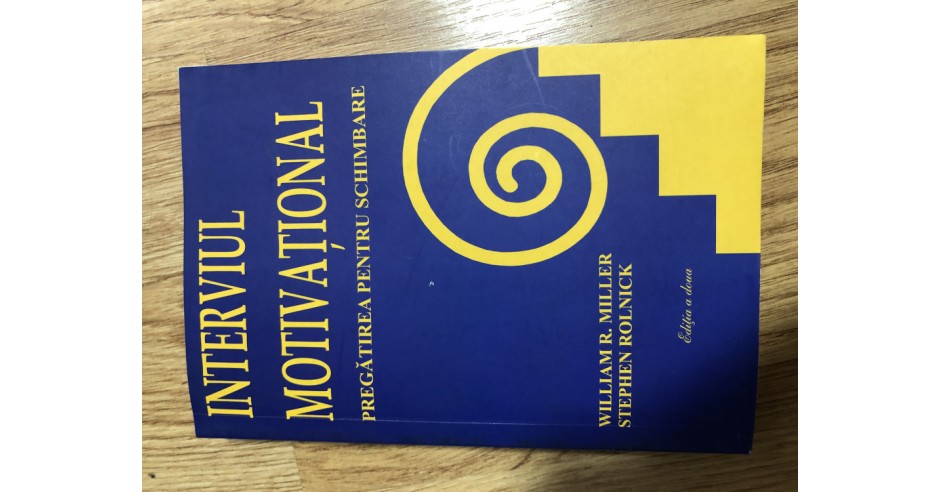 Interviul Motivational: Pregatirea pentru Schimbare - William Miller, Stephen Rolnick ...