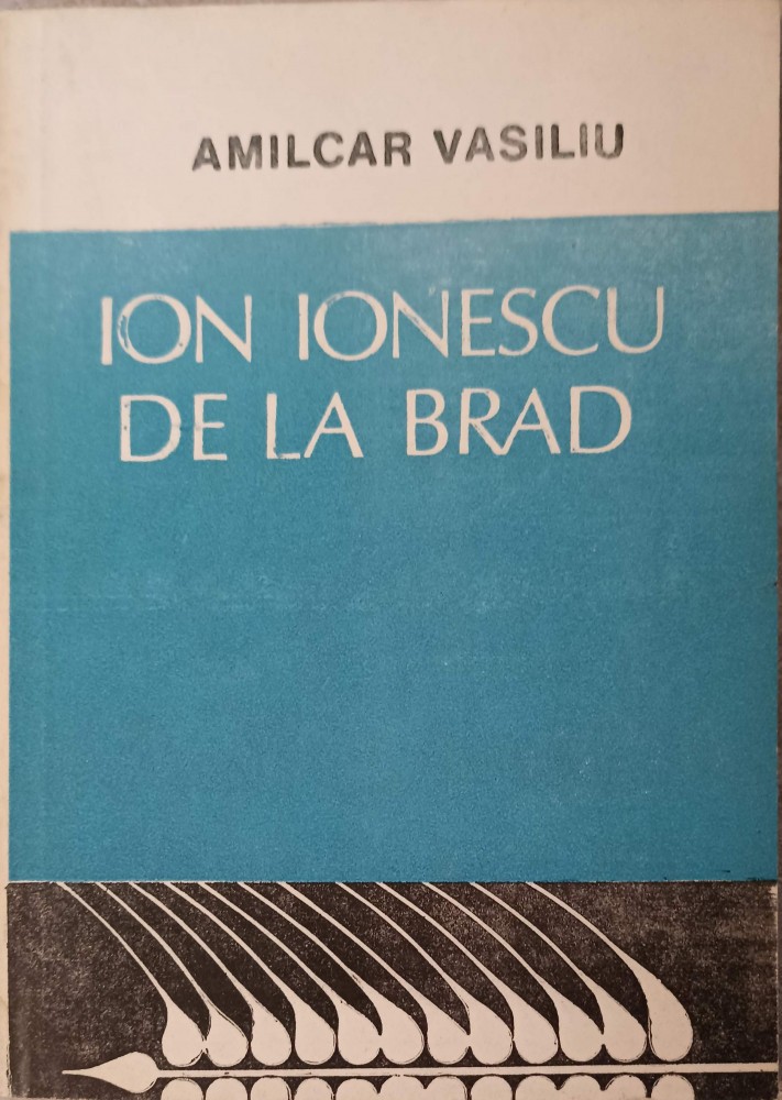 ION IONESCU DE LA BRAD-AMILCAR VASILIU | arhiva Okazii.ro
