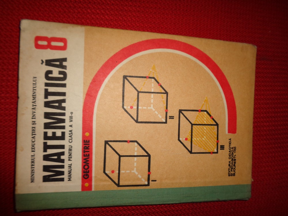 Matematica - geometrie - manual pentru clasa a -8-a /an 1988 | Okazii.ro