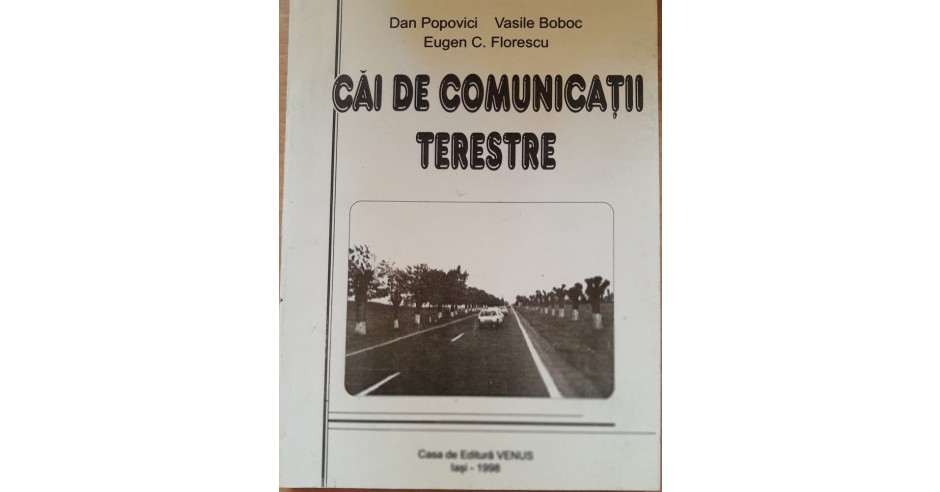 Cai de comunica?ii terestre - Dan Popovici, Vasile Boboc, Eugen C ...