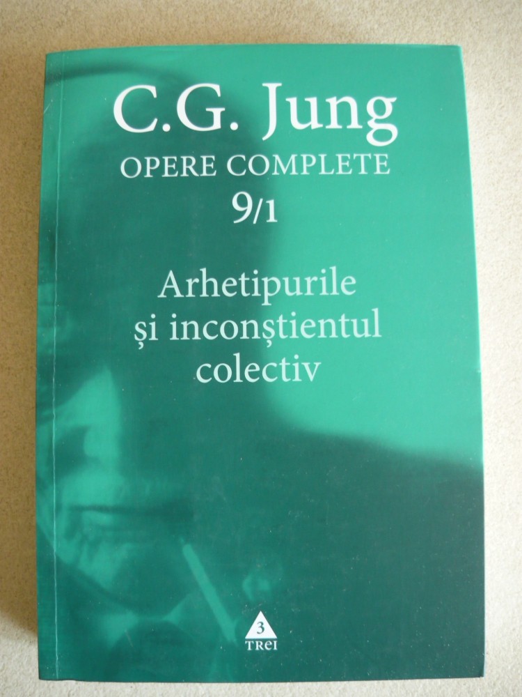 JUNG - OPERE COMPLETE - volumul 9/1 - ARHETIPURILE SI INCONSTIENTUL ...