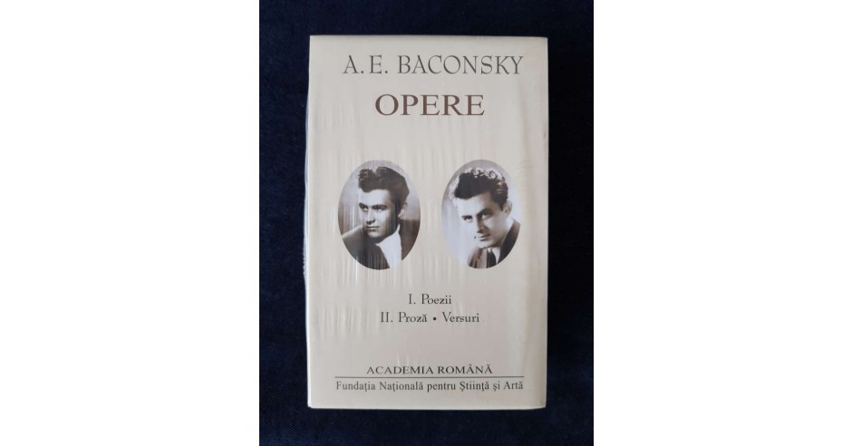 A.E. Baconsky Opere I-II, Poezii & Proza (Academia Romana) 2 vol ...
