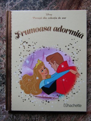 Frumoasa adormita. Povesti din colectia de aur Disney | Okazii.ro