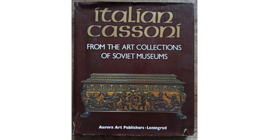 Italian cassoni from the art collections of soviet museums// 1983 ...