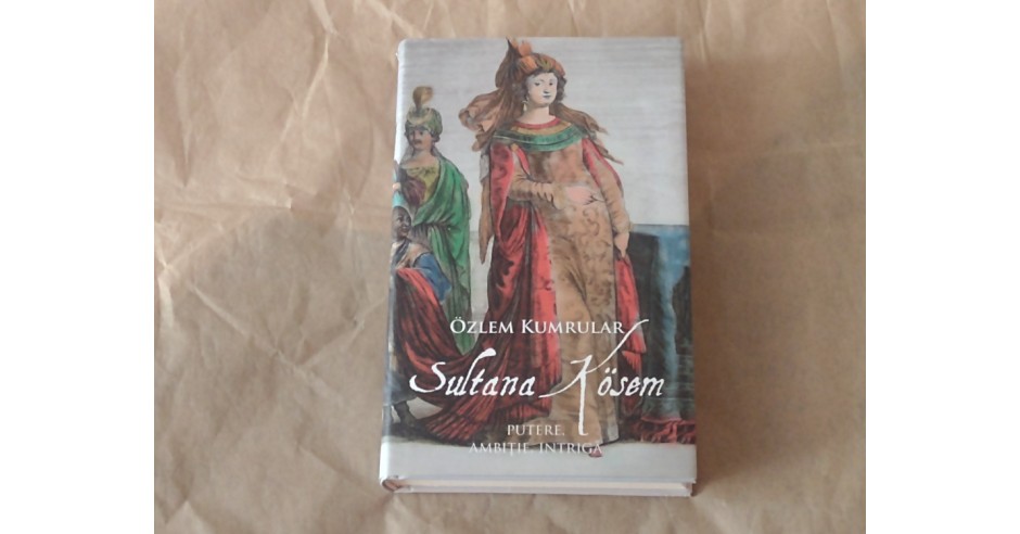 OZLEM KUMRULAR - SULTANA KOSEM cartonata | Okazii.ro OZLEM KUMRULAR - SULTANA KOSEM cartonata | Okazii.ro