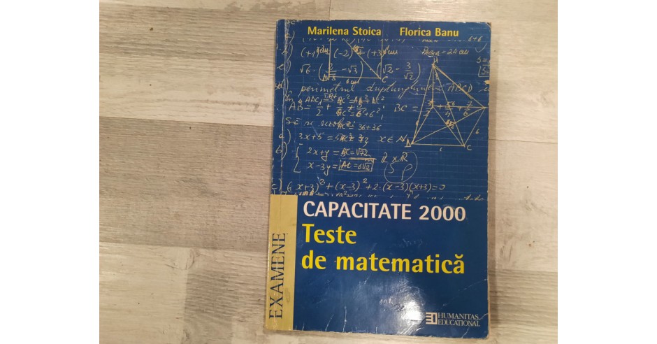 Teste de matematica.Capacitate 2000 de Marilena Stoica,Florica Banu ...