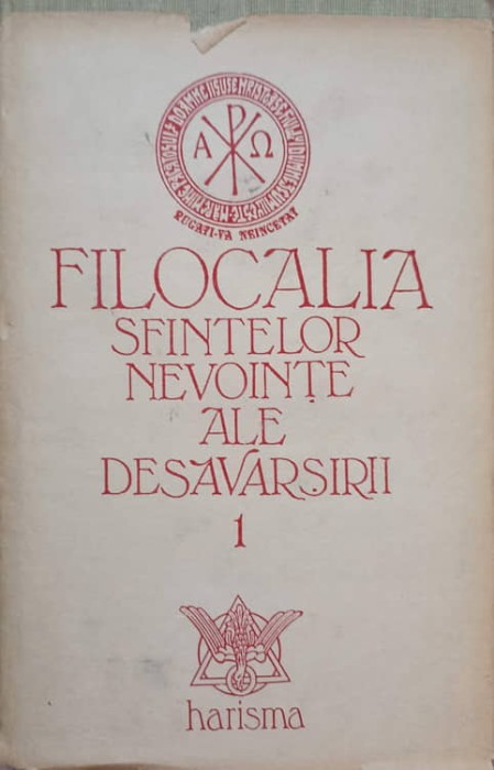 FILOCALIA SFINTELOR NEVOINTE ALE DESAVARSIRII VOL.1-TRADUCERE ...