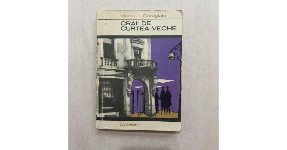Mateiu I. Caragiale - Craii de Curtea-Veche | Okazii.ro
