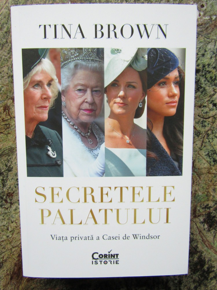 SECRETELE PALATULUI , VIATA PRIVATA A CASEI DE WINDSOR de TINA BROWN ...
