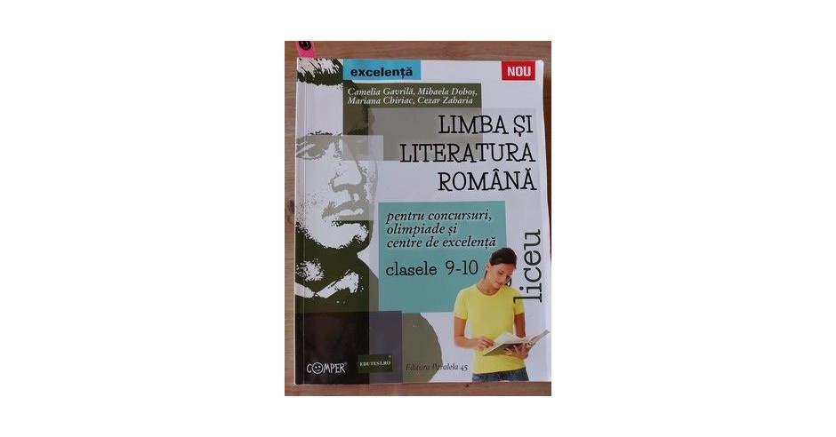 Limba si literatura romana clasele 9-10 Pentru concursuri,olimpiade si ...