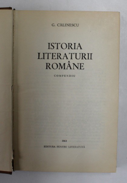 ISTORIA LITERATURII ROMANE,COMPENDIU de G.CALINESCU | Okazii.ro
