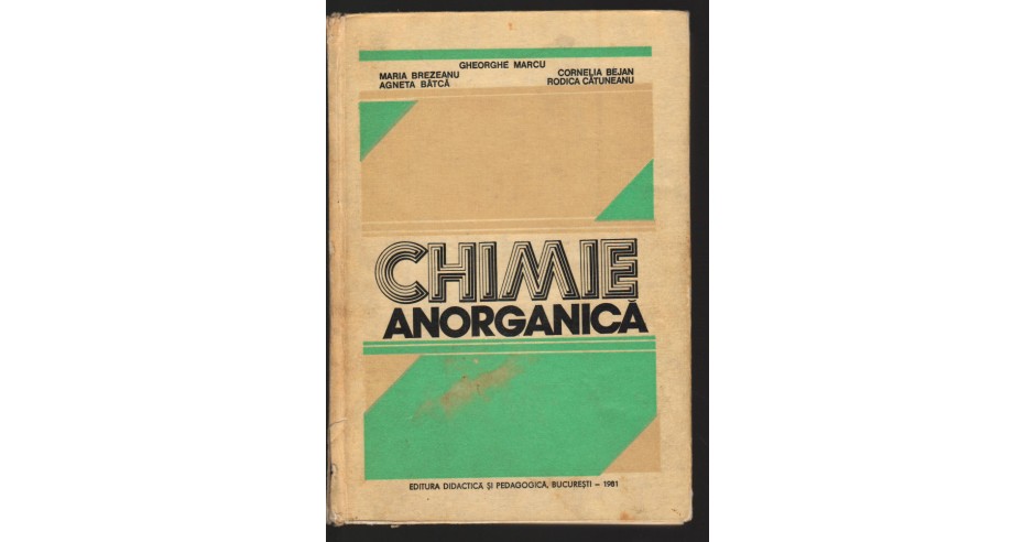 C10066 - CHIMIE ANORGANICA - GHEORGHE MARCU, M. BREZEANU, BEJAN ...