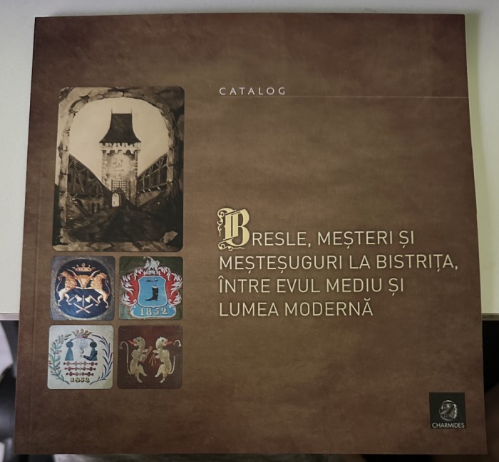 Bresle, mesteri si mestesuguri la Bistrita, intre Evul Mediu si lumea ...