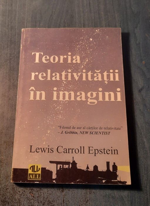 Teoria relativitatii in imagini Lewis Carroll Epstein | Okazii.ro