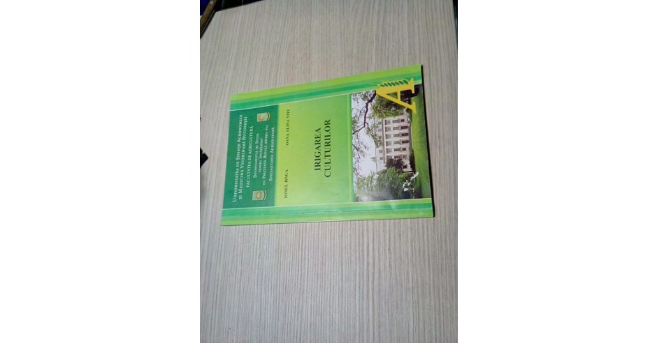 IRIGAREA CULTURILOR - Ionel Jinga, Oana Alina Nitu - 2014, 93 p ...