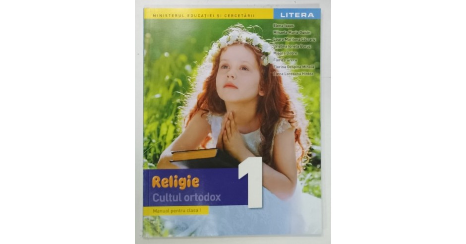 RELIGIE , CULTUL ORTODOX , MANUAL PENTRU CLASA I de ELENA ISPAS ...