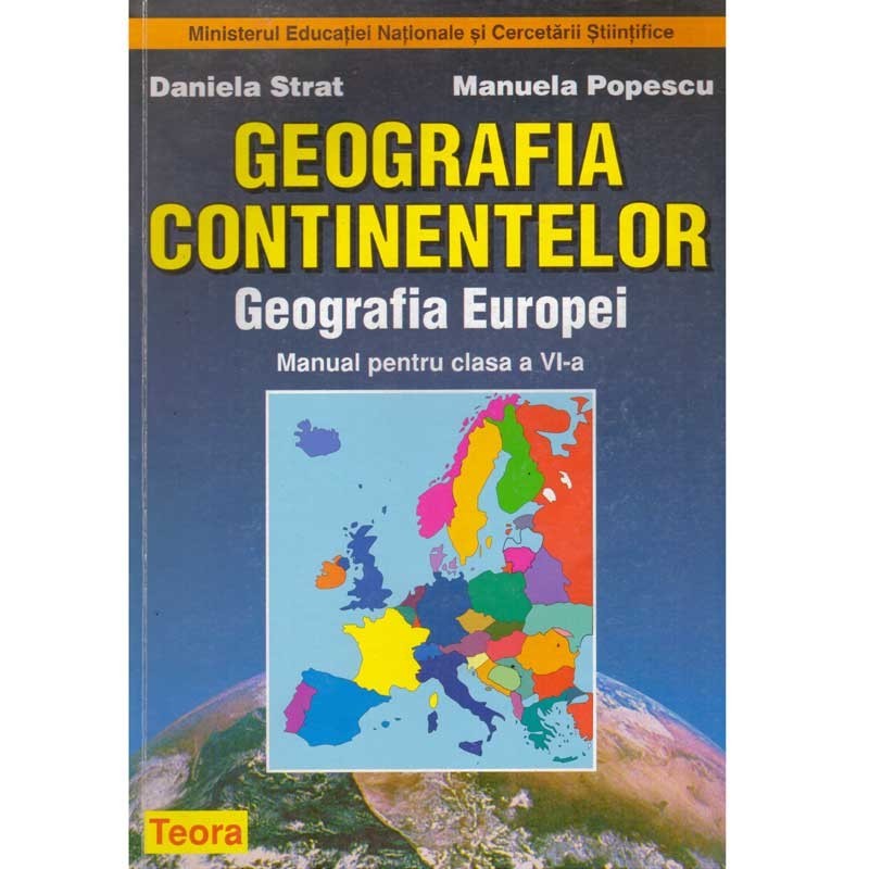 Daniela Strat, Manuela Popescu - Geografia continentelor. Geografia ...