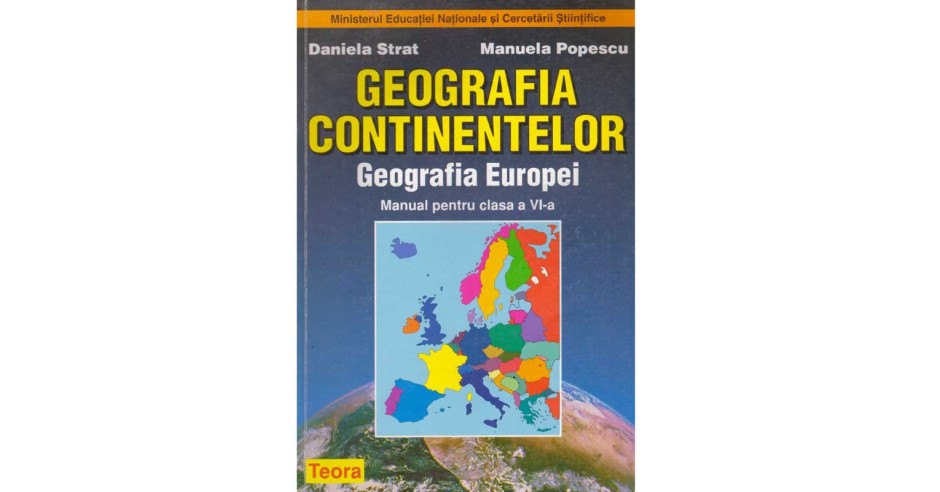 Daniela Strat, Manuela Popescu - Geografia continentelor. Geografia ...