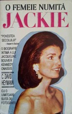 O FEMEIE NUMITA JACKIE. O BIOGRAFIE INTIMA A LUI JACQUELINE BOUVIER ...
