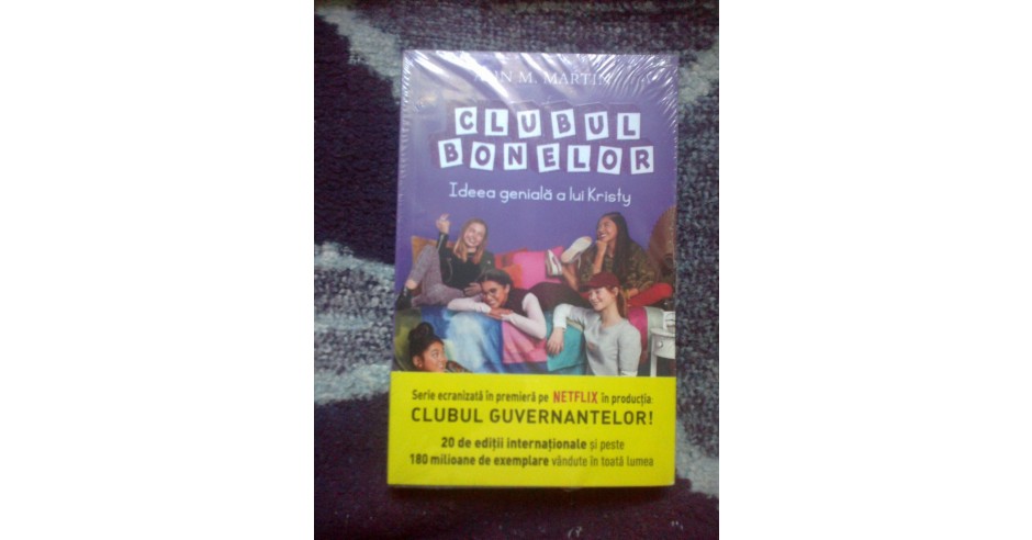 Z1 Clubul bonelor. Ideea geniala a lui Kristy - Ann M. Martin (noua, in ...