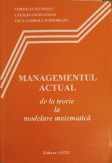 MANAGEMENTUL ACTUAL DE LA TEORIE LA MODELARE MATEMATICA-CORIOLAN ...